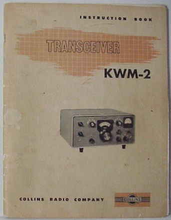 Collins KWM-2A Original Instruction Manual P/N 520 5964 00, 6th addition 15 Nov. 1960 ...