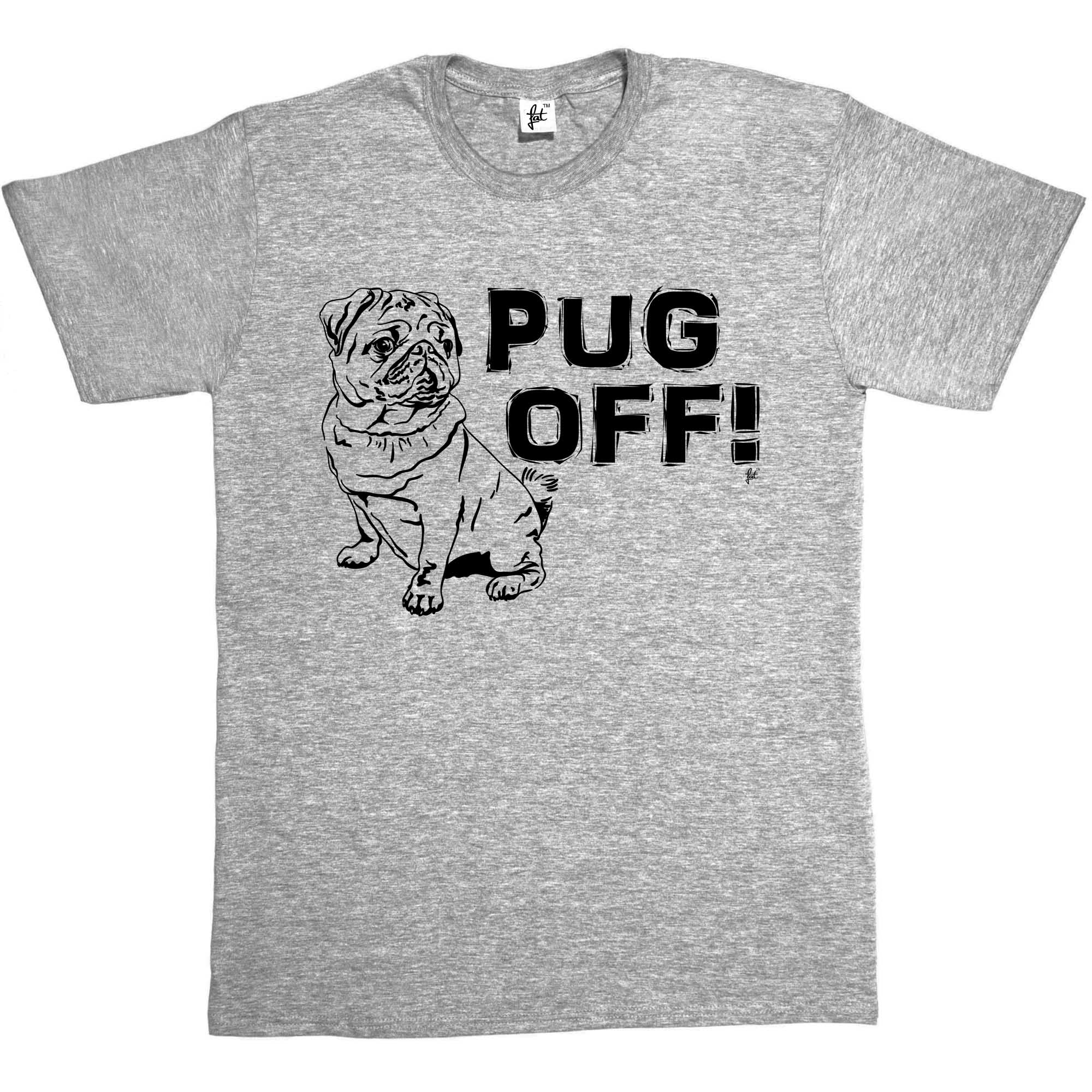 Pug Off! Dog Lover Swear Word Profanity Mens T-Shirt | eBay